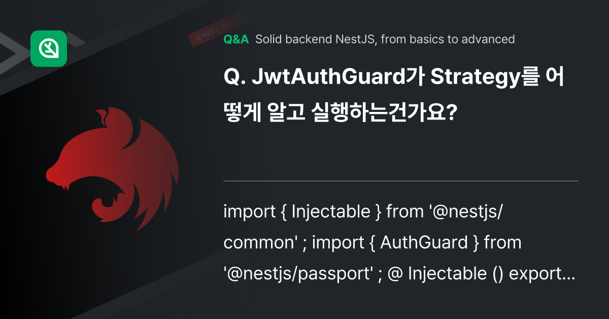 JwtAuthGuard가 Strategy를 어떻게 ... - Inflearn | Community Q&A